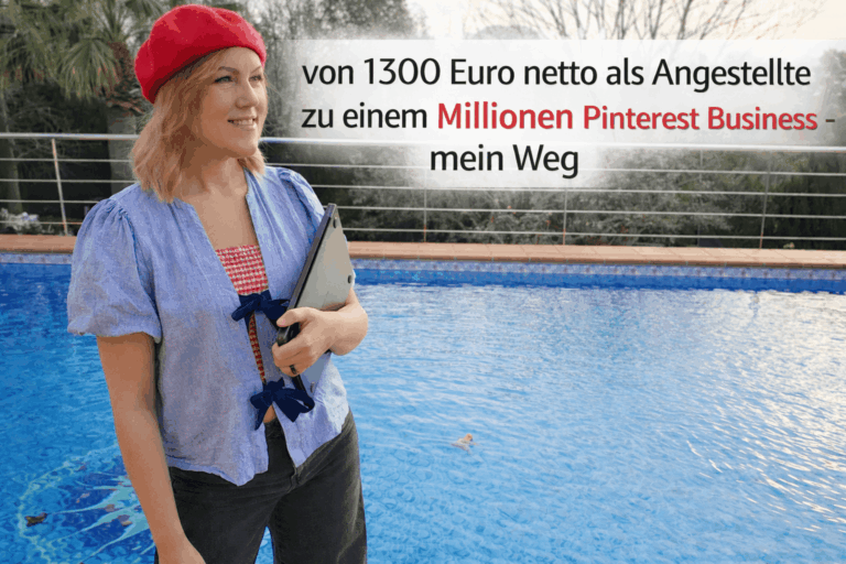 Von 1300 Euro netto als Angestellte zu 1 Mio Euro Umsatz mit Pinterest
